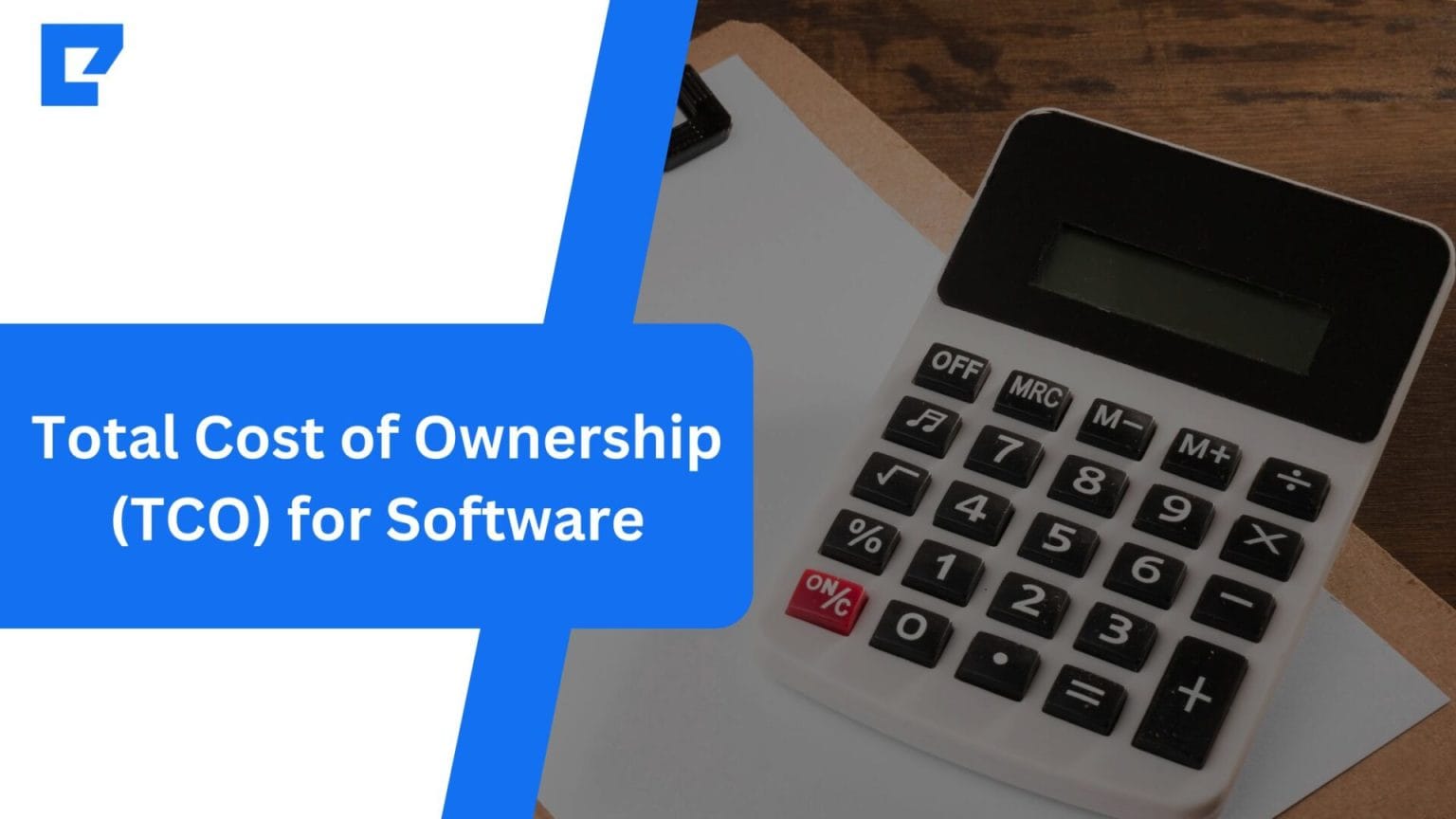 Total Cost of Ownership for Software: A Guide to TCO Calculation